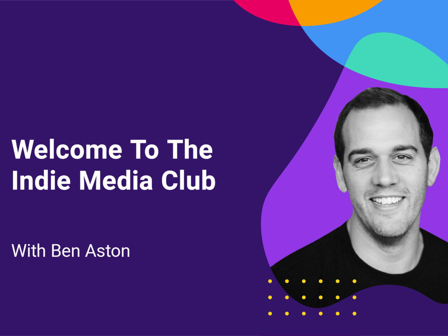 Welcome To The Indie Media Club